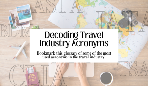 Travel Acronyms: Essential Guide for Travel Advisors 2025